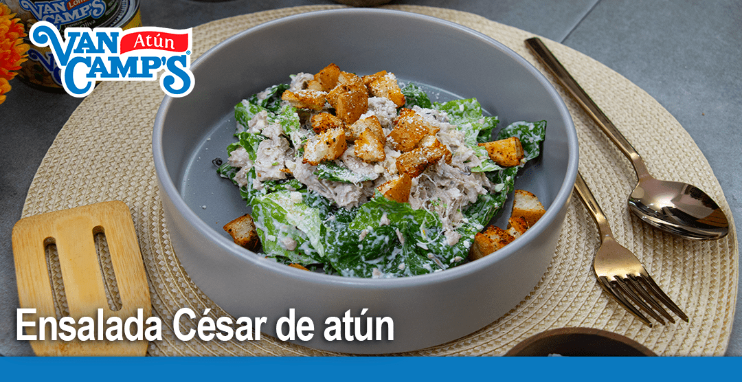 Ensalada César de atún y crutones de ajo | Van Camps Ecuador